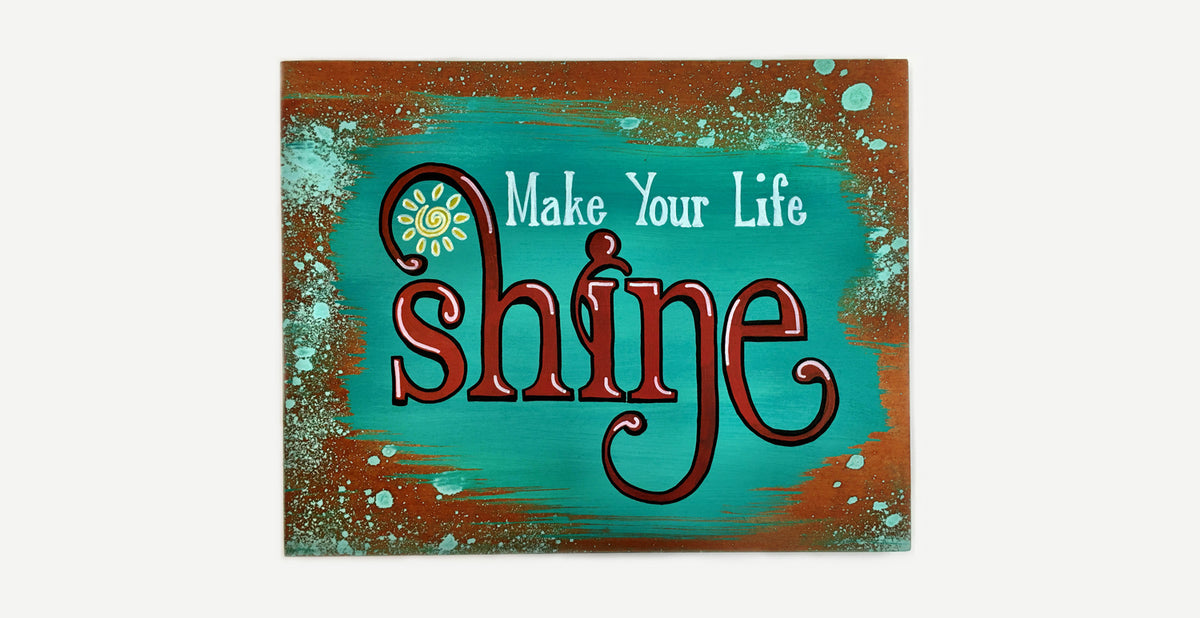 MAKE YOUR LIFE SHINE METALLIC CANVAS – River Craft Ceramics
